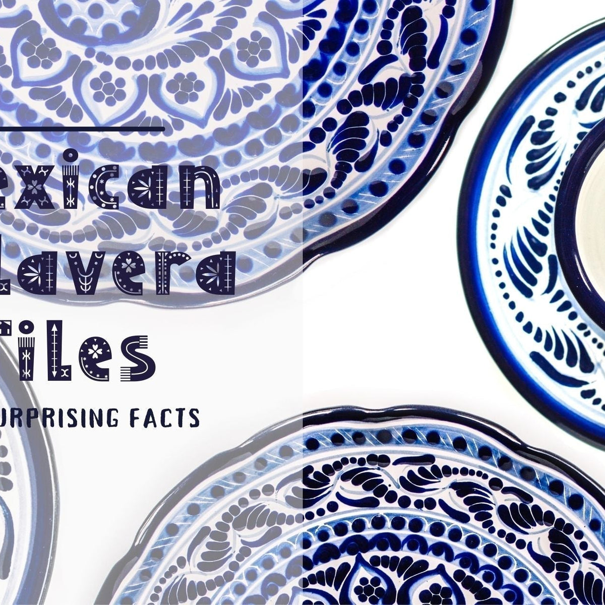 10 Facts Behind Mexican Talavera Tile, Pottery, and Design – The Global ...