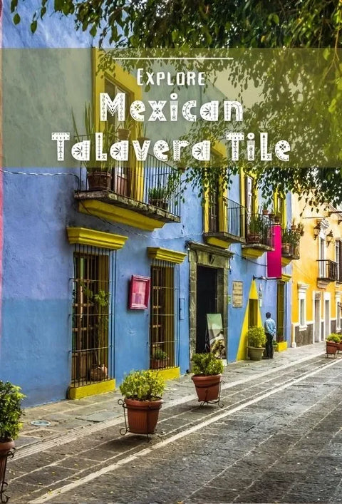 10 Facts Behind Mexican Talavera Tile, Pottery, and Design – The Global ...