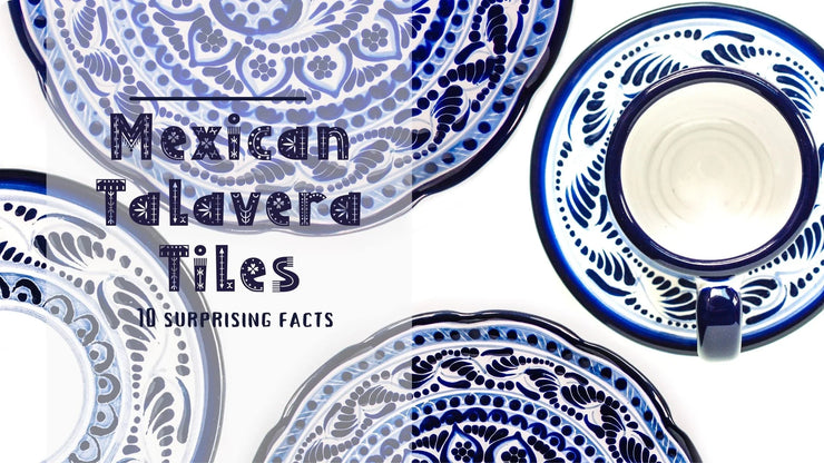 10 Facts Behind Mexican Talavera Tile, Pottery, and Design – The Global ...